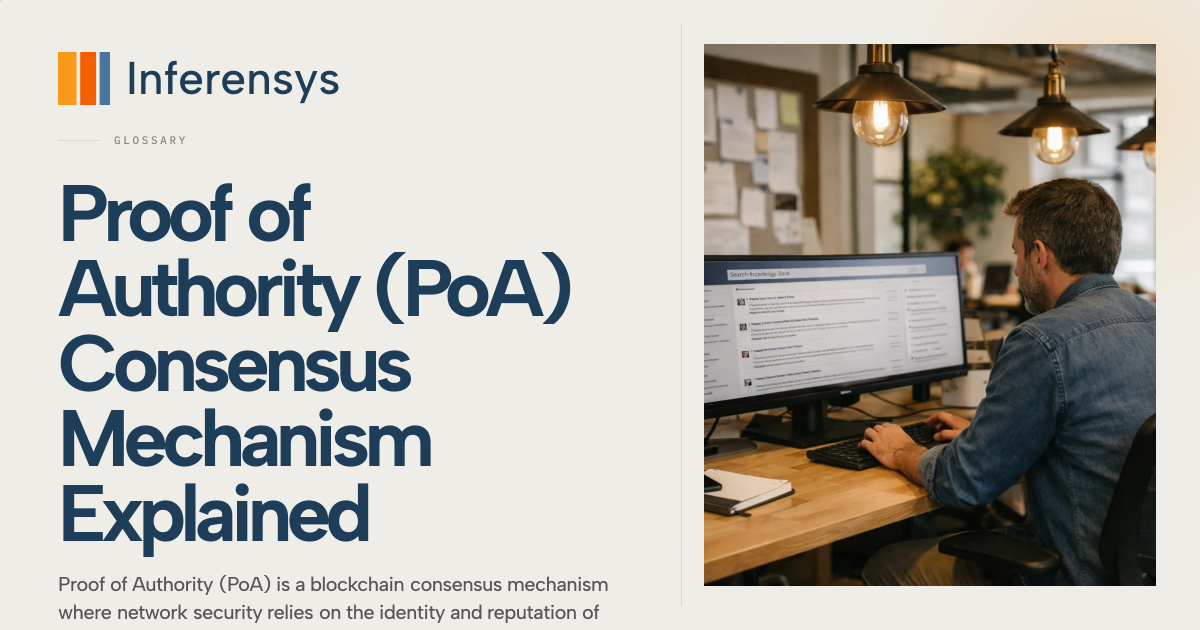 Proof of Authority (PoA) Consensus Mechanism Explained | Inference Systems